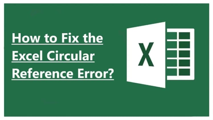 How to Solve the Circular Reference Error in Excel?